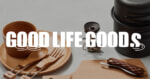 オンラインショップ「GOOD LIFE GOODS」がリニューアル！オリジナルアイテムも多数登場！ – キャンプクエスト